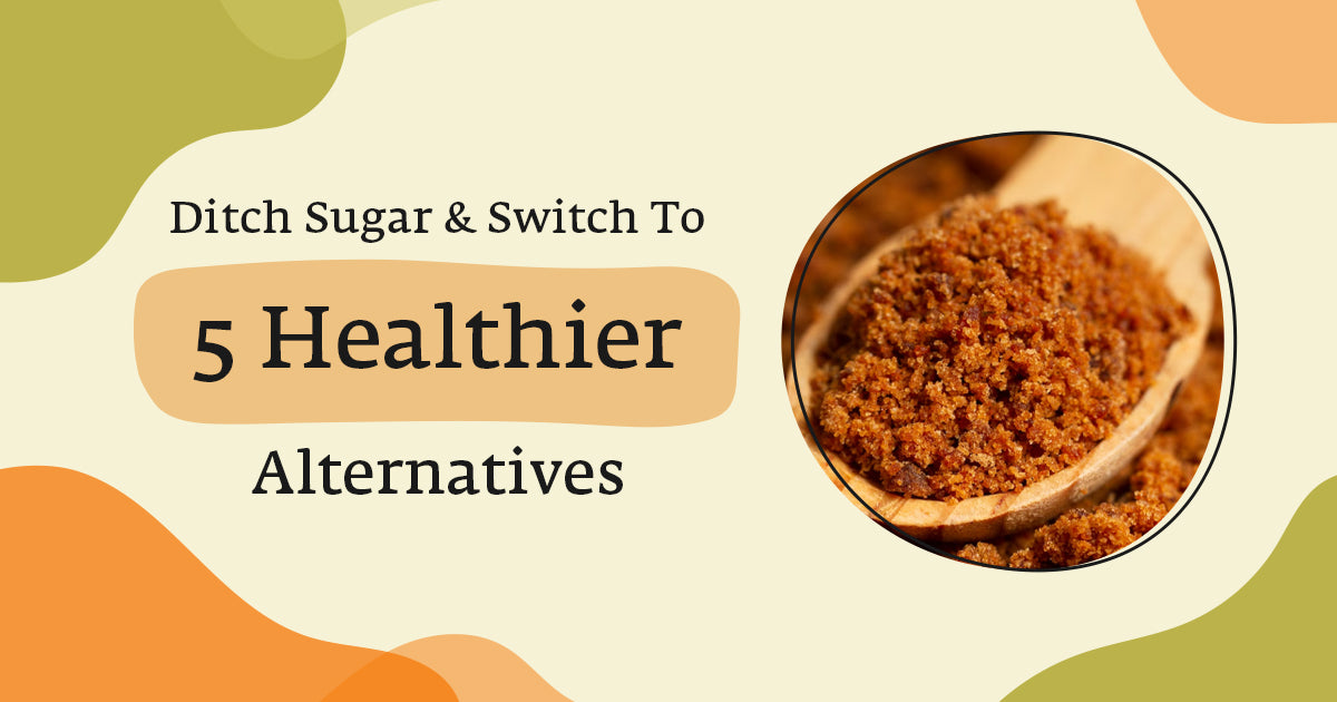 Ditch Sugar & Switch To 5 Healthier Alternatives – Nutriorg