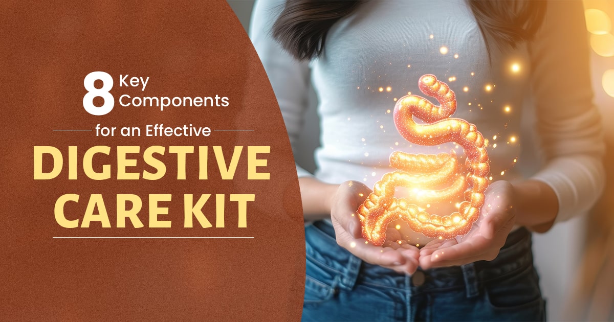 8 Key Components for an Effective Digestive Care Kit – Nutriorg